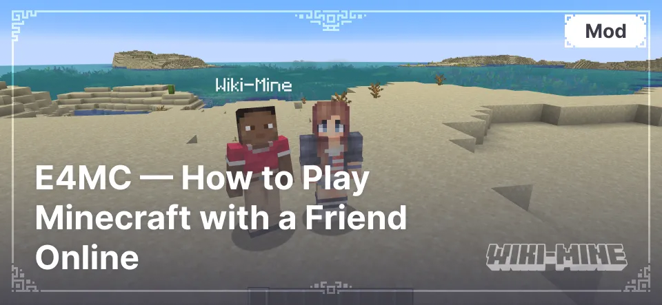 E4MC — How to Play Minecraft with a Friend Online » WIKI-MINE | All About Minecraft